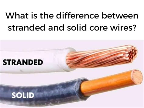 What Is The Difference Between Stranded And Solid Core Wires