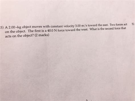 Solved 5 5 A 200 Kg Object Moves With Constant Velocity