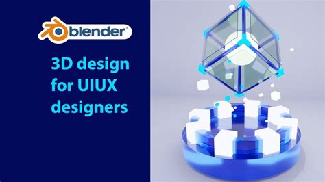 3d Design For Ux Designers