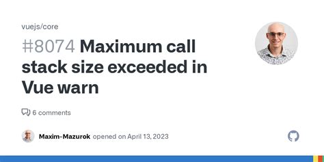 Maximum Call Stack Size Exceeded In Vue Warn · Issue 8074 · Vuejscore