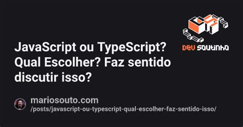 Javascript Ou Typescript Qual Escolher Faz Sentido Discutir Isso