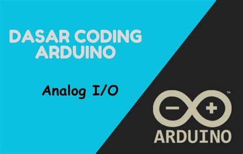 Fungsi Pin Input Output Analog Pada Arduino Purwarupa3d