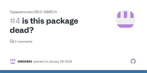Is This Package Dead · Issue 4 · Topaceminemdcc Garch · Github