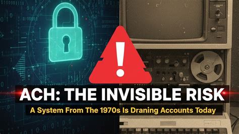 The Perils Of Ach Cybersecurity Analysis A Legacy Flaw In A Modern World