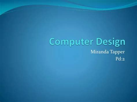 PPT Computer Design PowerPoint Presentation Free Download ID