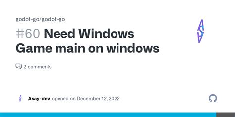 Need Windows Game Main On Windows Issue 60 Godot Go Godot Go GitHub