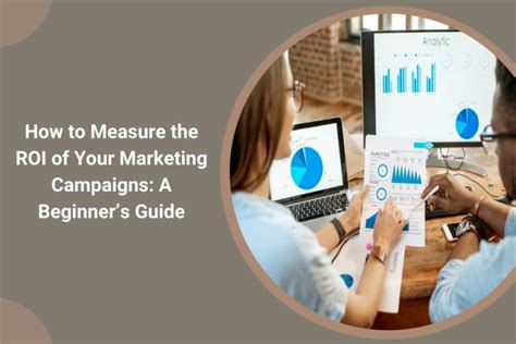 How To Measure Marketing ROI For Campaign Success