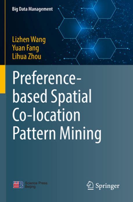 Preference Based Spatial Co Location Pattern Mining Wang Lizhen 교보문고