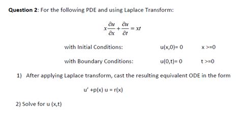 Solved Question 2 For The Following Pde And Using Laplace