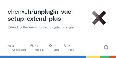 Github Chenxch Unplugin Vue Setup Extend Plus Extending The Vue Script Setup Syntactic Sugar