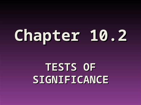 Ppt Chapter 102 Tests Of Significance Test Of Significance Two