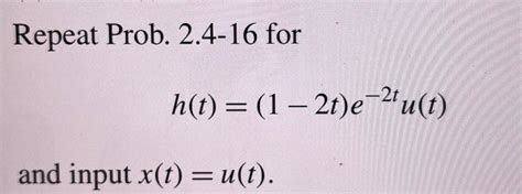 Solved Find The Systems Zero State Response Y T Using The Chegg