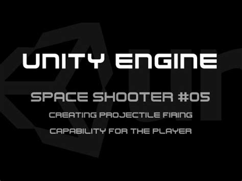 Setting Up Firing Projectiles Part Unity Space Shooter Tutorial YouTube