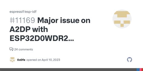 Major Issue On A2dp With Esp32d0wdr2 Idfgh 9842 · Issue 11169