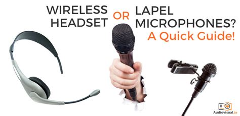 Wireless Headset Or Lapel Microphones A Quick Guide