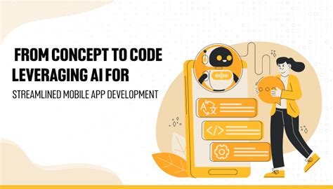 AI Powered Mobile App Development From Concept To Code