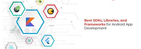 The Best SDKs Libraries And Frameworks For Android App Development In