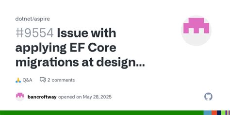 Issue With Applying Ef Core Migrations At Design Time · Dotnet Aspire · Discussion 9554 · Github