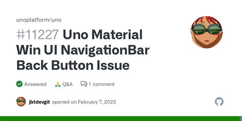 Uno Material Win Ui Navigationbar Back Button Issue · Unoplatform Uno · Discussion 11227 · Github