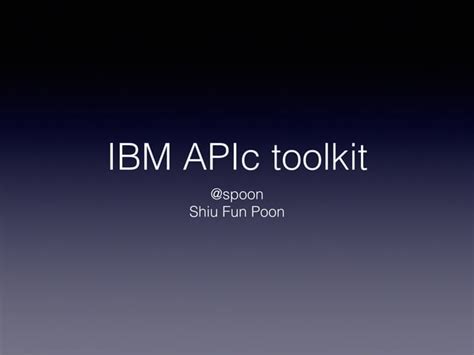 Ibm Apic Toolkit Cheatsheet Ppt