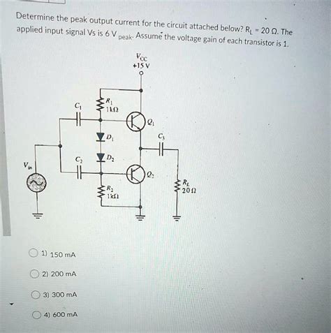 Solved Determine The Peak Output Current For The Circuit Applied Input Signal Vs Is 6 V
