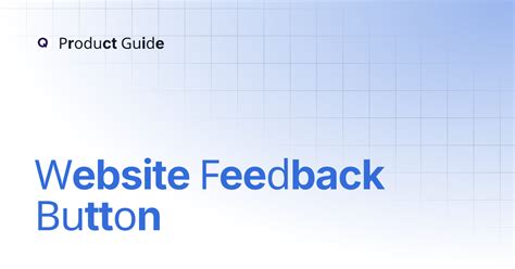 Website Feedback Button Product Guide