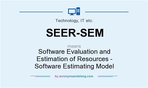 Seer Sem Software Evaluation And Estimation Of Resources Software