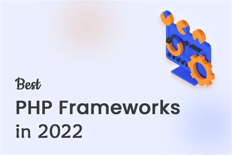 Best Php Frameworks In 2022 The Availability Of A Comprehensive By Wpweb Infotech Medium