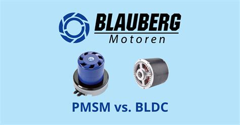 Dear Friends Today We Propose To Review Bldc And Pms Motors Pmsm And
