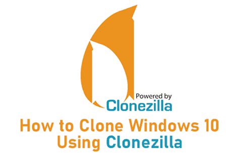 How To Clone Windows With Clonezilla
