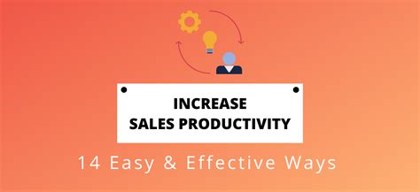 14 Effective Ways To Increase Sales Productivity And Boost Sales