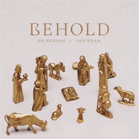 Phil Wickham Readies New Christmas Song Behold Ft Anne Wilson