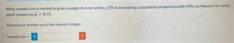 Solved What Sample Size Is Needed To Give A Margin Of Error Chegg Com