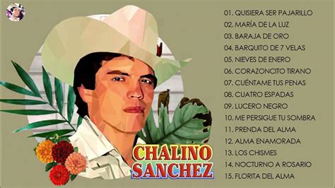 Chalino Sanchez Mix Para Pistear Lo Mejor De Lo Mejor Chalino Sanchez