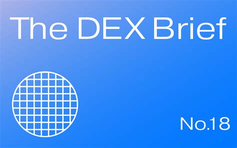 The Dex Brief No 18 Special Feb And March Issue