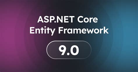 Highlights For Aspnet Core And Entity Framework Core Features Shipped