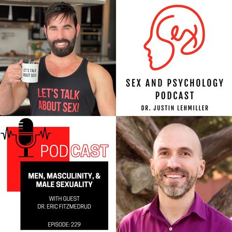 Episode 229 Men Masculinity And Male Sexuality In The 21st Century