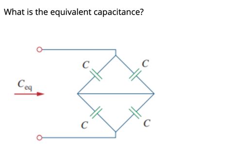Solved What is the equivalent capacitance с Сеg с С Chegg com