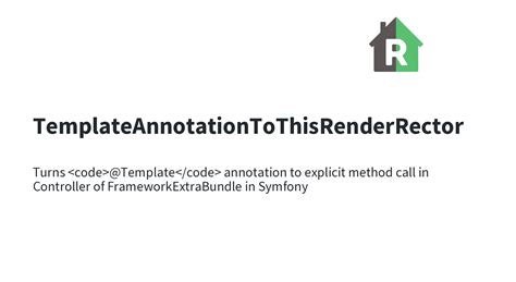 TemplateAnnotationToThisRenderRector Rector Automated Way To