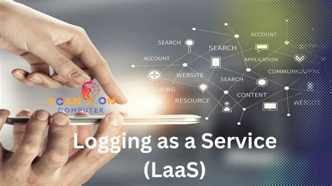 What Is Logging As A Service Laas Scan On Computer