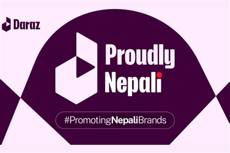 Daraz Proudly Nepali Initiative Launches Today Grow Your Local Brand