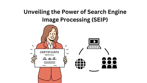 Unveiling The Power Of Search Engine Image Processing Seip By Workupjob Feb 2024 Medium