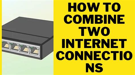 How To Combine Two Internet Connections Internet Speed Device Internet Youtube