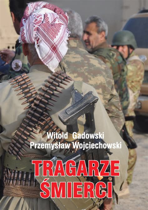 Tragarze śmierci Witold Gadowski Przemysław Wojciechowski Księgarnia Gadowski