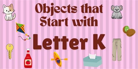 120 Knockout Objects That Start With K