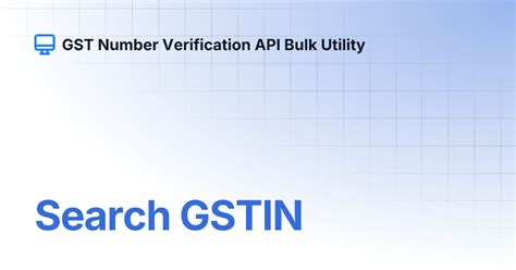 Search Gstin Gst Number Verification Api Bulk Utility