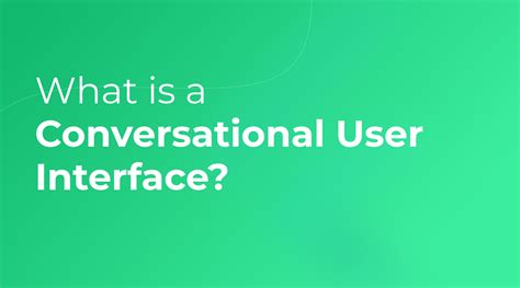 What Is A Conversational User Interface Cui