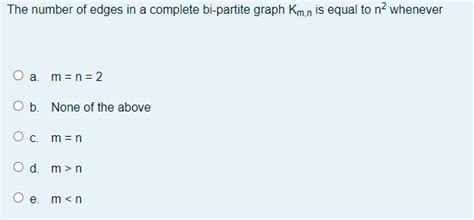 solved the number of edges in a complete bi partite graph
