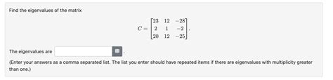 Solved Find The Eigenvalues Of The Matrix