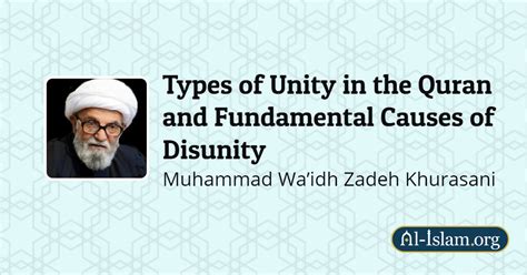 Types Of Unity In The Quran And Fundamental Causes Of Disunity Al Islam Org